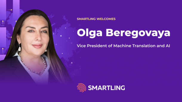 Smartling 任命 Olga Beregovaya 为机器翻译副总裁& AI